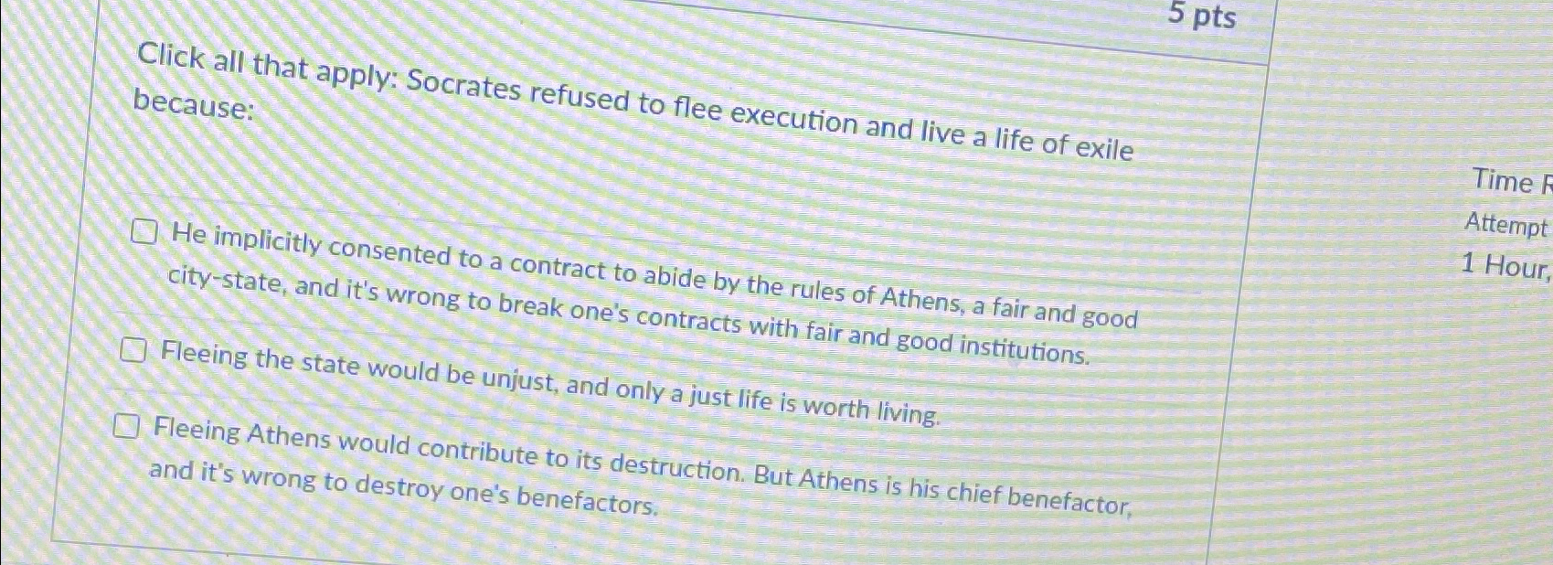 Solved 5 ptsClick all that apply: Socrates refused to flee | Chegg.com Solved 5 ptsClick all that apply: Socrates refused to flee | Chegg.com