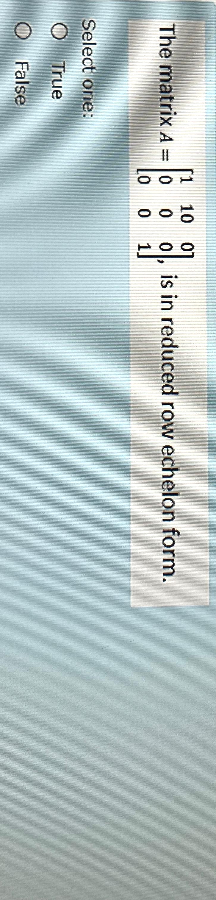 Solved The matrix A=[1100000001], ﻿is in reduced row echelon | Chegg.com