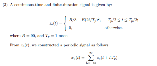 Solved (3) A continuous-time and finite-duration signal is | Chegg.com