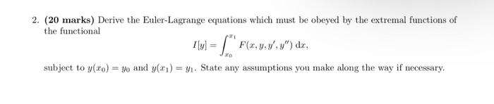 Solved 2. (20 marks) Derive the Euler-Lagrange equations | Chegg.com