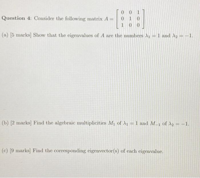 Solved Question 4: Consider the following matrix | Chegg.com