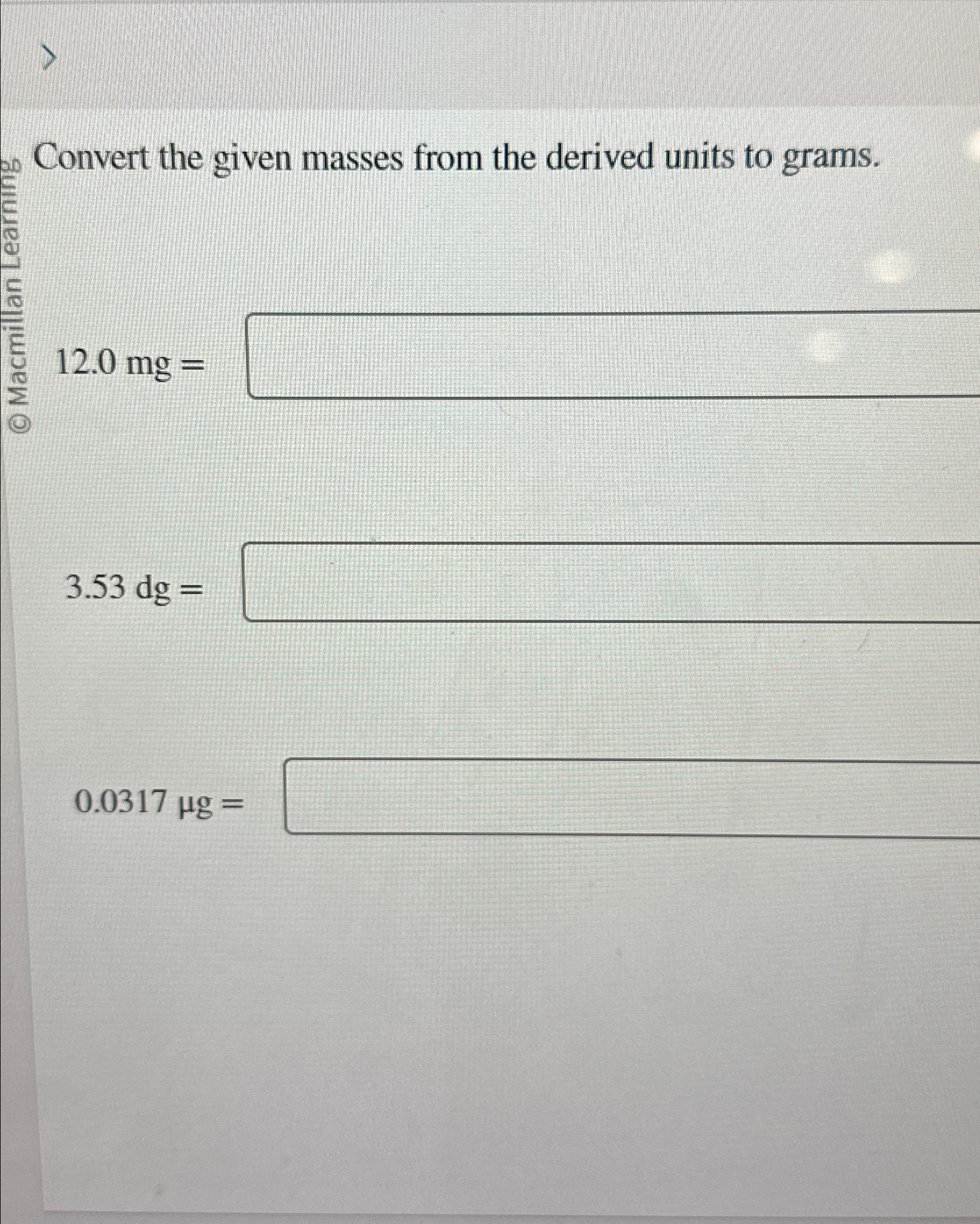 Solved Convert the given masses from the derived units to | Chegg.com