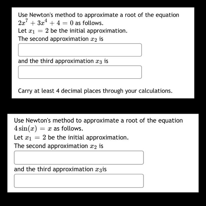 Solved 2.27 Use Newton's method to approximate a root of the | Chegg.com