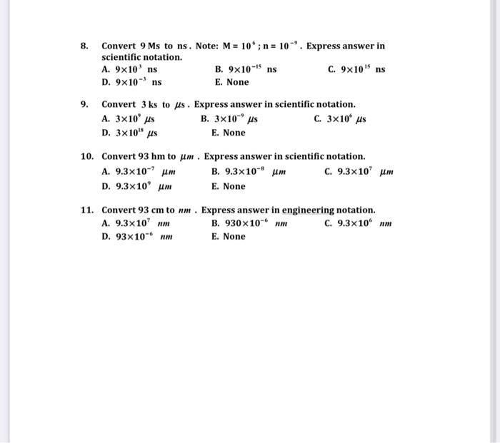 Solved 8. Convert 9 Ms to ns. Note: M = 10°; n = 10". | Chegg.com