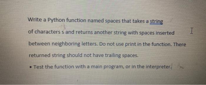 Write A Python Function Named Spaces That Takes A