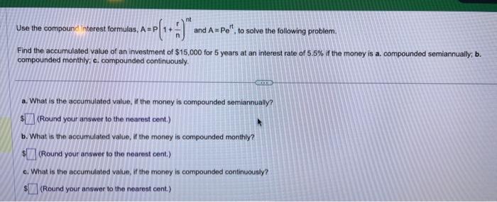 Solved Use the compound interest formulas, A=P(1+nr)nt and | Chegg.com