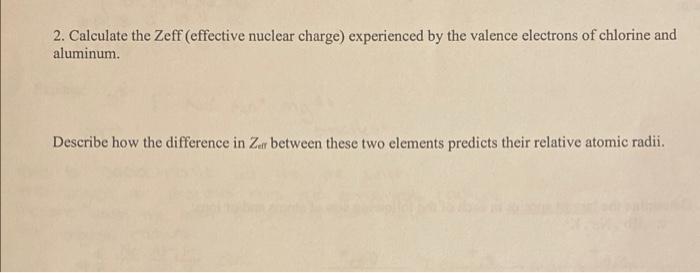 Solved 2. Calculate the Zeff (effective nuclear charge) | Chegg.com