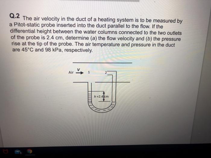 Solved Q.2 The air velocity in the duct of a heating system | Chegg.com