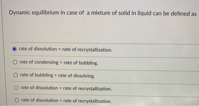 Solved Dynamic equilibrium in case of a mixture of solid in | Chegg.com