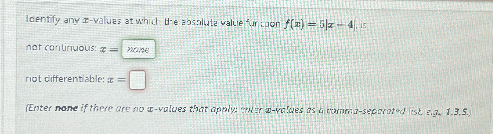 Solved Identify any x-values at which the absolute walue | Chegg.com