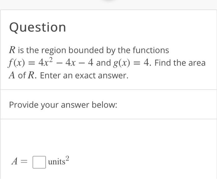Solved Question R is the region bounded by the functions | Chegg.com
