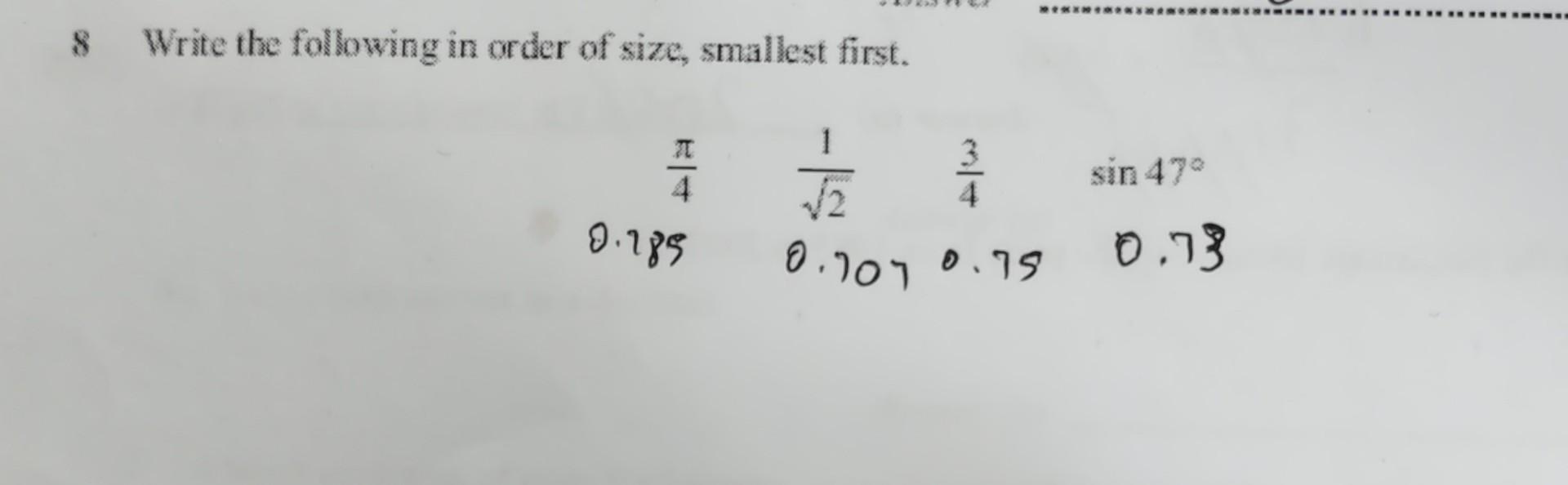 Solved 8 Write the following in order of size, smallest | Chegg.com