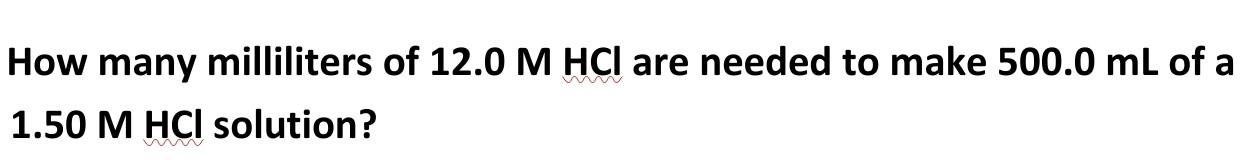 Solved How many milliliters of 12.0MHCl are needed to make | Chegg.com