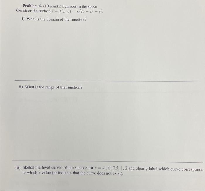 Solved Problem 4. (10 points) Surfaces in the space Consider | Chegg.com