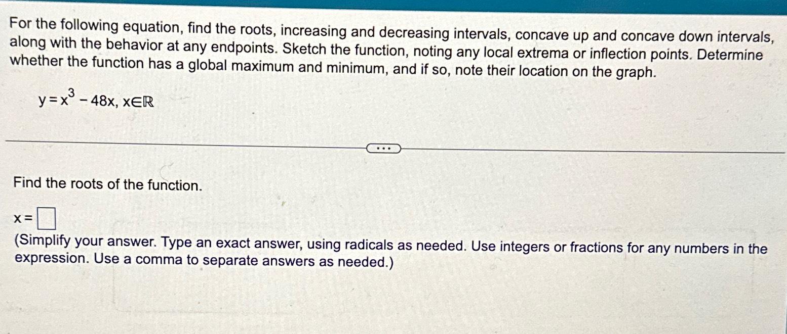 Solved For the following equation, find the roots, | Chegg.com
