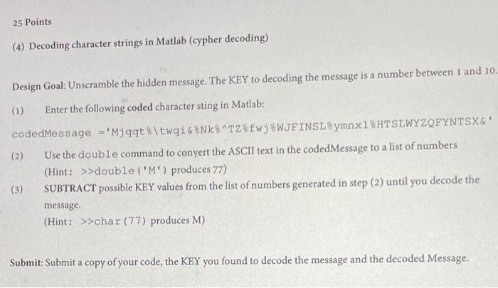 Solved 25 Points (4) Decoding character strings in Matlab | Chegg.com Solved 25 Points (4) Decoding character strings in Matlab | Chegg.com