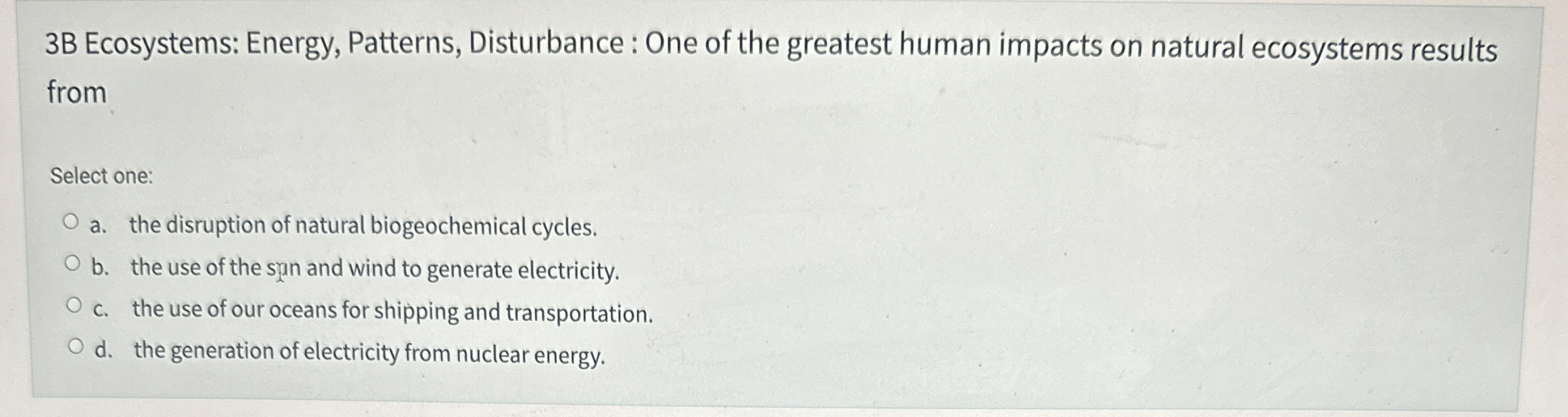 Solved 3B Ecosystems: Energy, Patterns, Disturbance : One of | Chegg.com