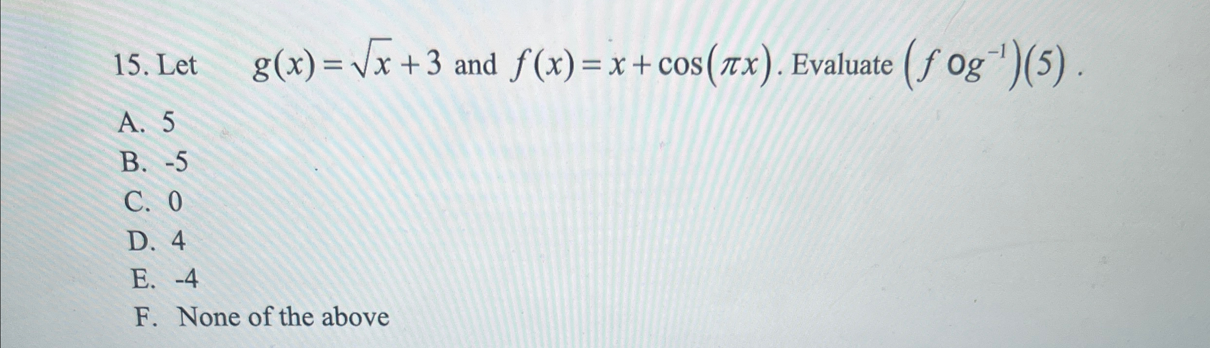 Solved Let g(x)=x2+3 ﻿and f(x)=x+cos(πx). ﻿Evaluate | Chegg.com