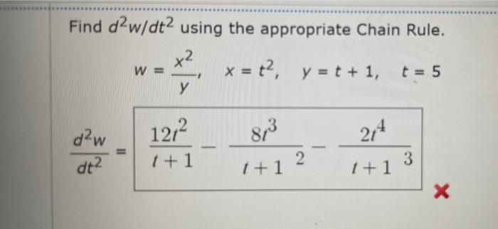 Solved Find d?w/dt2 using the appropriate Chain Rule. x2 x = | Chegg.com
