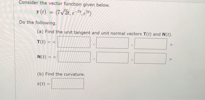 Solved Consider the vector function given below. r(t) = | Chegg.com