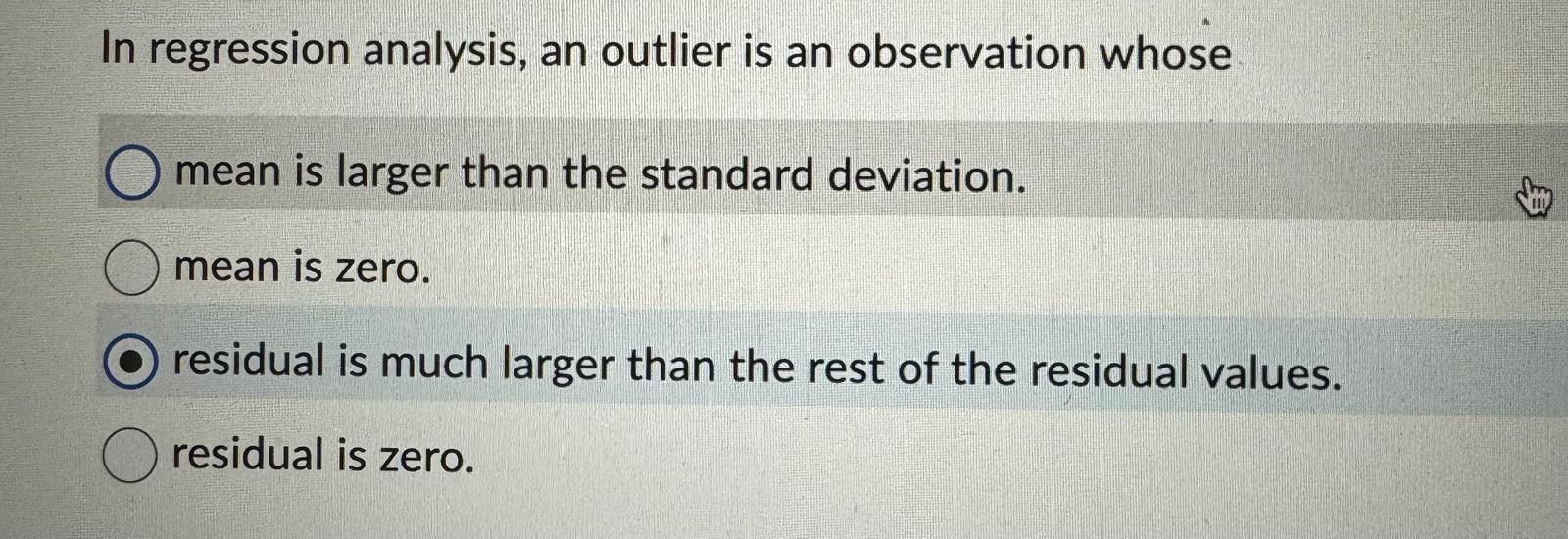 [Solved]: In regression analysis, an outlier is an observati