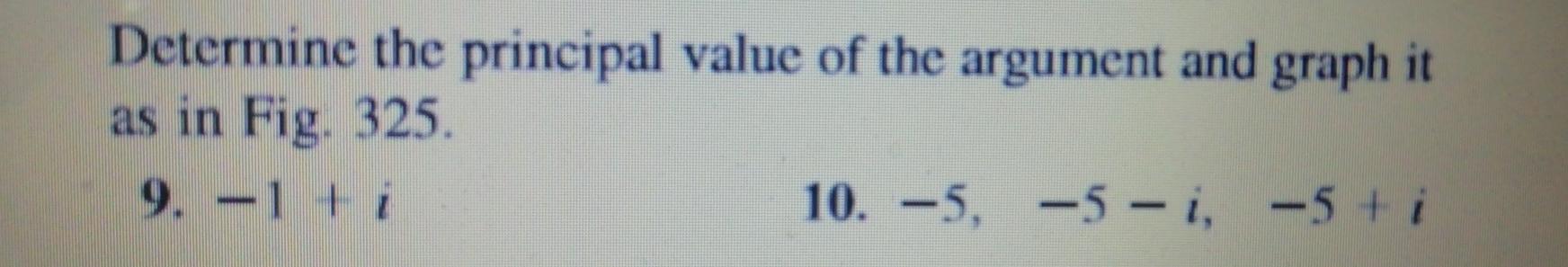 Solved Determine the principal value of the argument and | Chegg.com