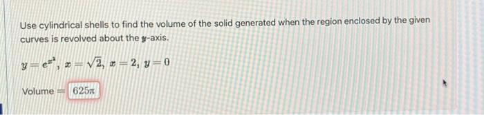[Solved]: Use cylindrical shells to find the volume of the