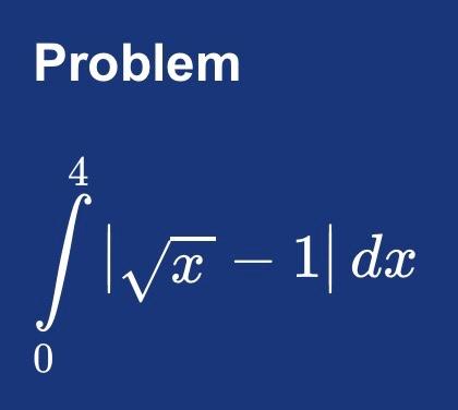 Solved Problem ∫04∣x−1∣dx | Chegg.com