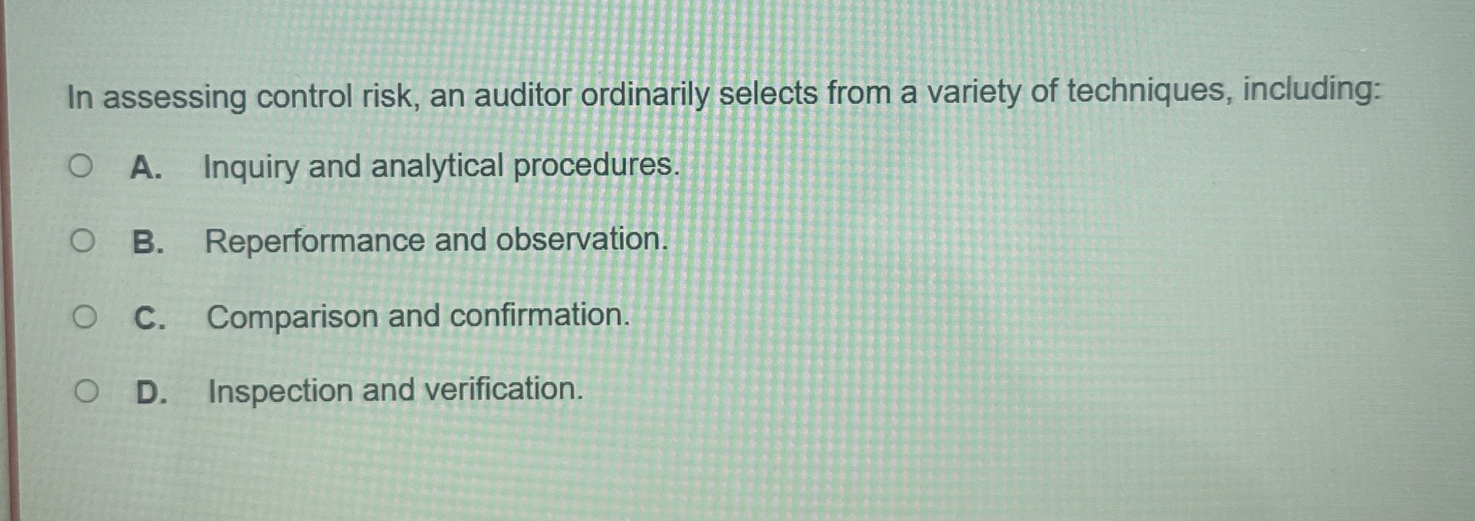 Solved In assessing control risk, an auditor ordinarily | Chegg.com
