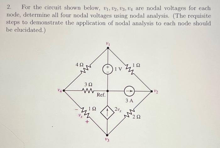 Solved 2. For the circuit shown below, v1,v2,v3,v4 are nodal | Chegg.com