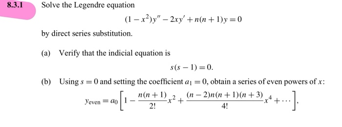 Solved 8.3.1 Solve the Legendre equation (1 – x)y" - 2xy' + | Chegg.com