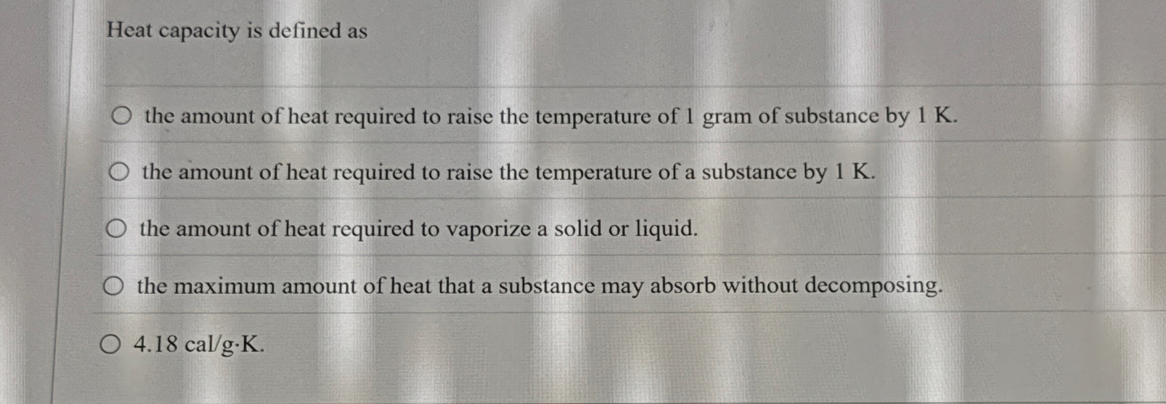 Solved Heat capacity is defined asthe amount of heat | Chegg.com