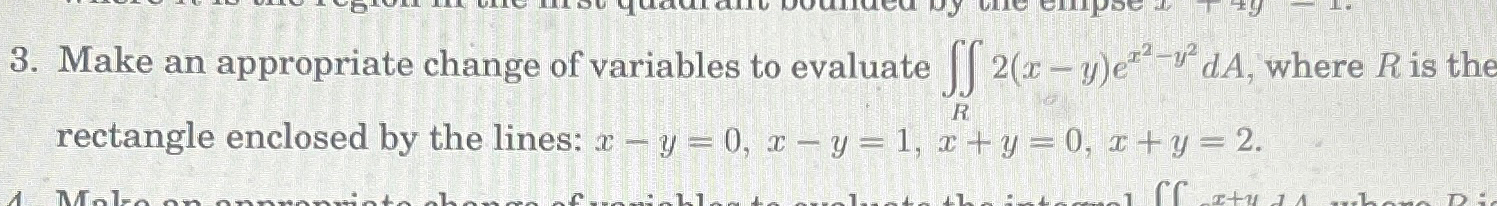 Solved Make an appropriate change of variables to evaluate | Chegg.com
