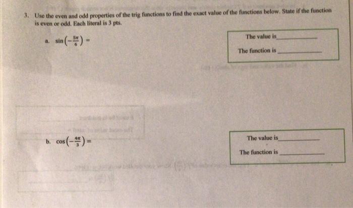 Solved 3. Use the even and odd properties of the trig | Chegg.com