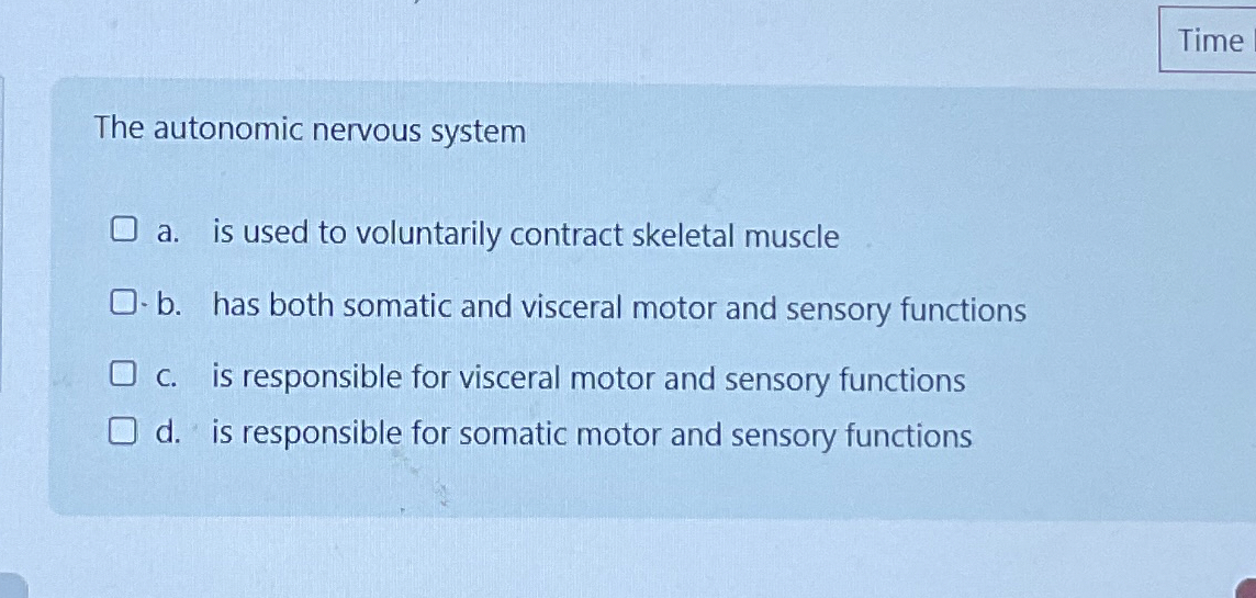 Solved The autonomic nervous systema. ﻿is used to | Chegg.com