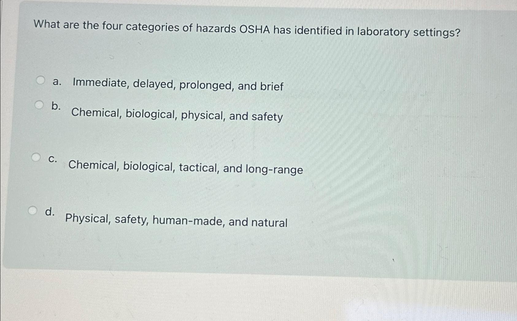Solved What are the four categories of hazards OSHA has | Chegg.com