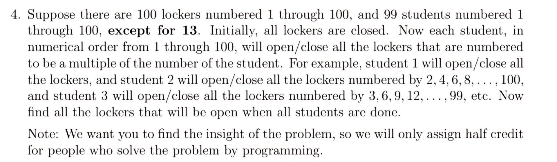 Solved Suppose there are 100 ﻿lockers numbered 1 ﻿through | Chegg.com