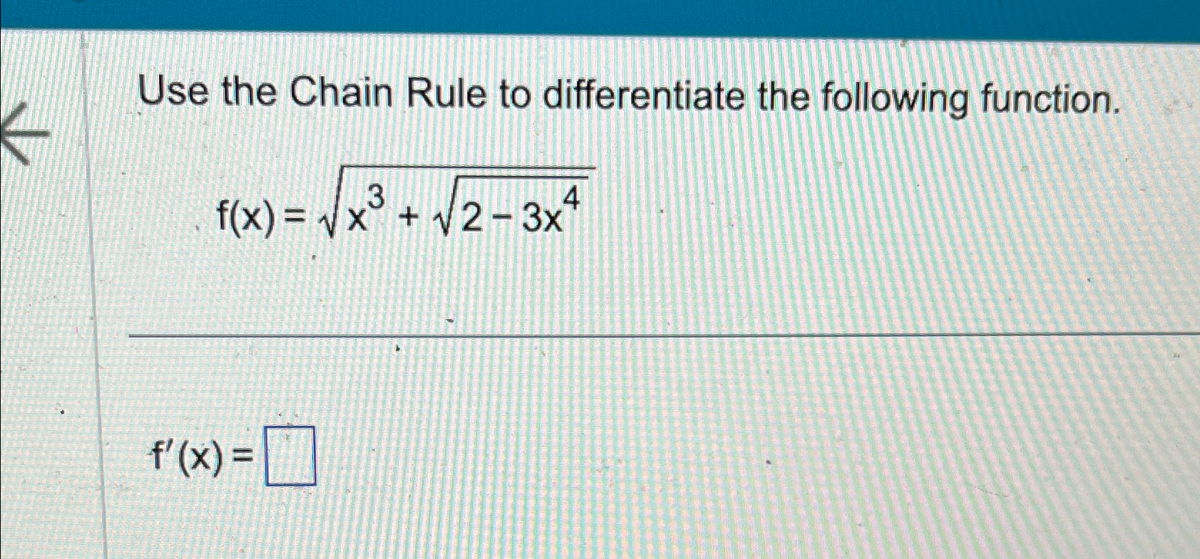 Solved Use the Chain Rule to differentiate the following | Chegg.com