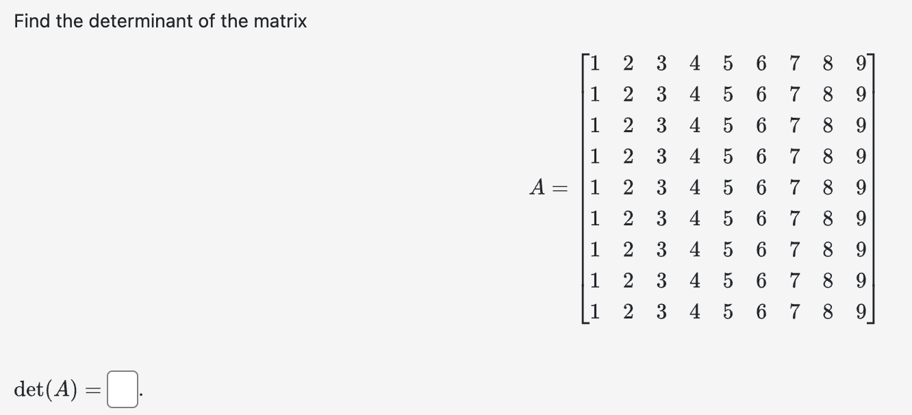 Solved Find the determinant of the | Chegg.com