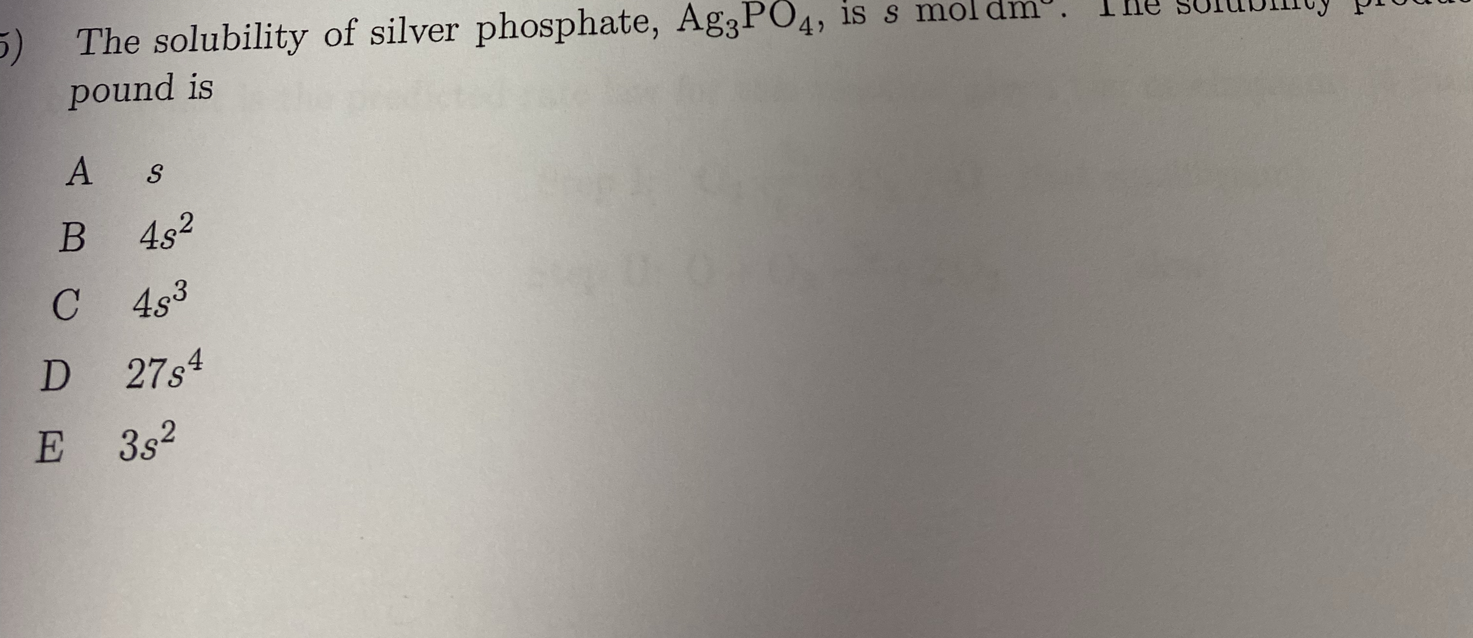 Solved T) ﻿The solubility of silver phosphate, Ag3PO4, ﻿is s | Chegg.com