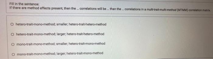 Solved Fill in the sentence: If there are method effects | Chegg.com