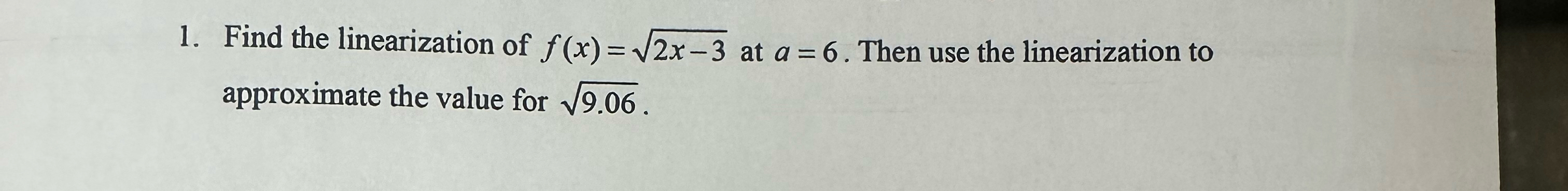 Solved Find the linearization of f(x)=2x-32 at a=6. Then | Chegg.com Solved Find the linearization of f(x)=2x-32 at a=6. Then | Chegg.com