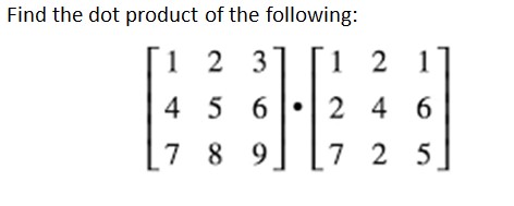 Solved Find the dot product of the | Chegg.com