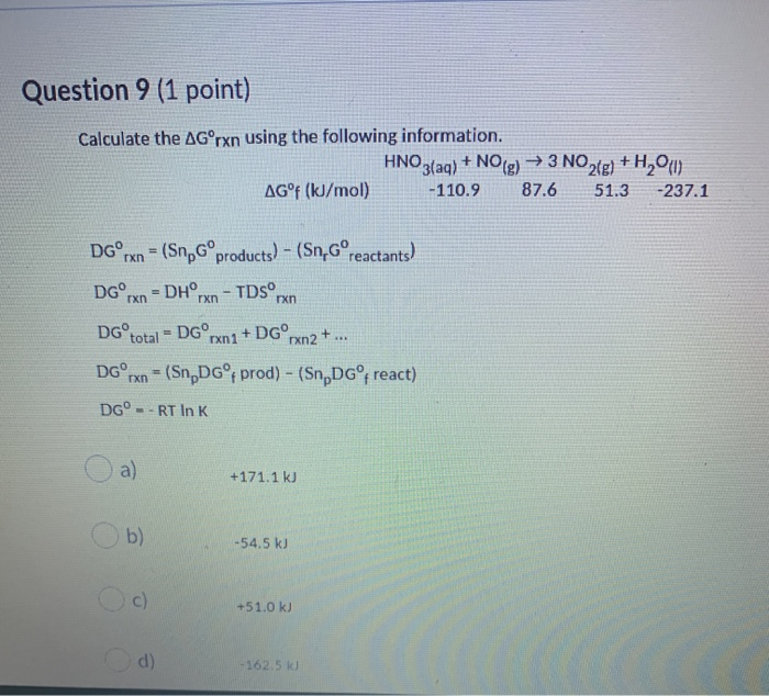 Solved 9. Calculate the Grxn using the following | Chegg.com