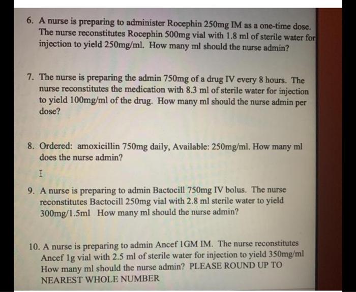 Solved 6. A nurse is preparing to administer Rocephin 250mg | Chegg.com