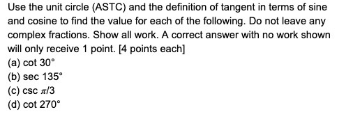 Solved Use the unit circle (ASTC) and the definition of | Chegg.com