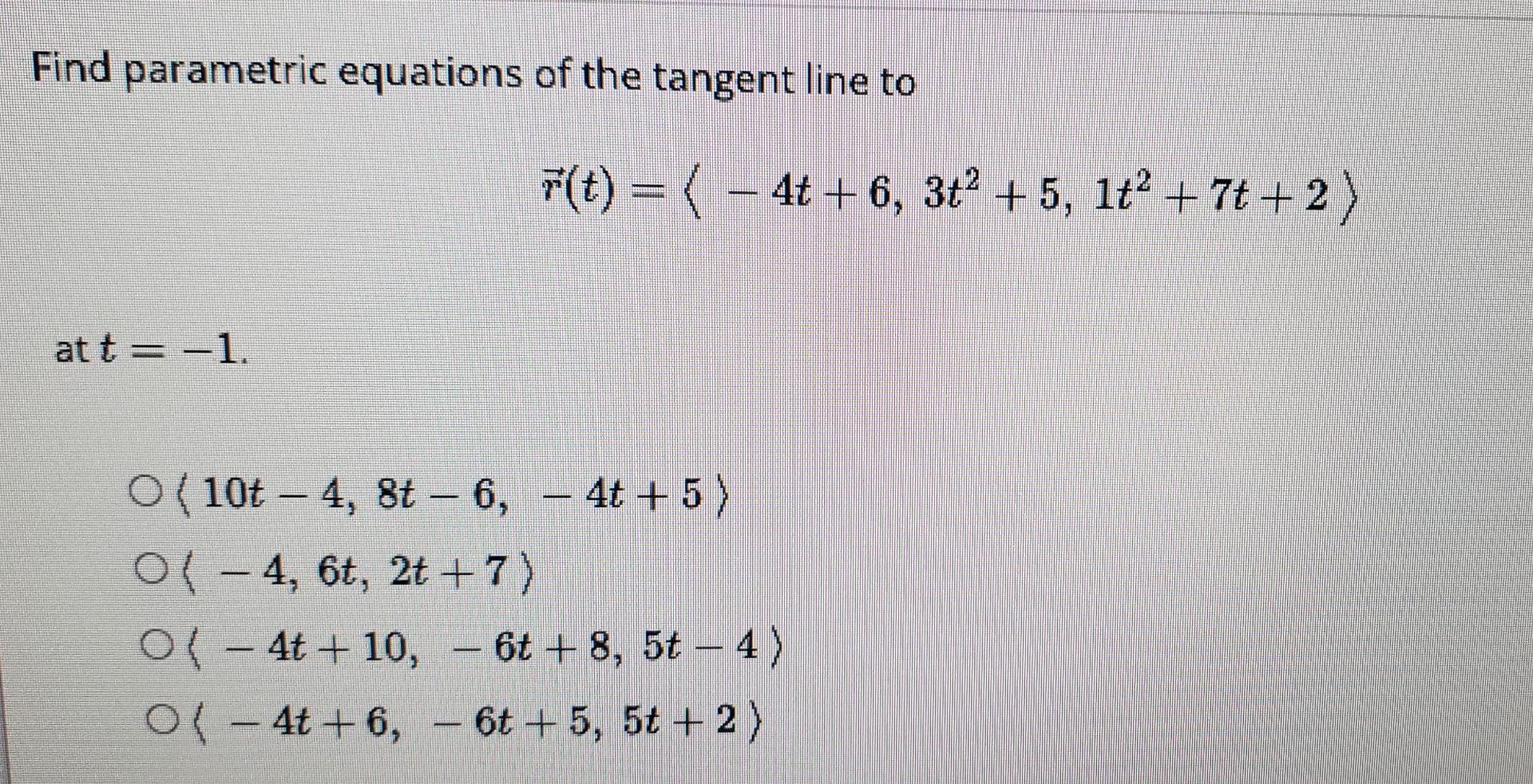 Solved Find parametric equations of the tangent line to | Chegg.com