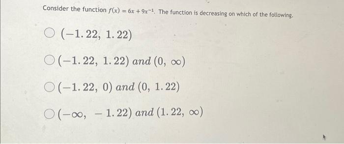 Solved Consider the function f(x)=6x+9x−1. The function is | Chegg.com