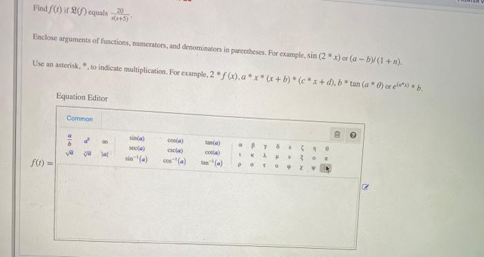 Solved Find f() ir Lequals 20 +5) Enclose arguments of | Chegg.com