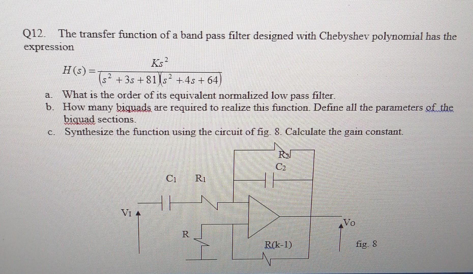Solved Q12. The transfer function of a band pass filter | Chegg.com